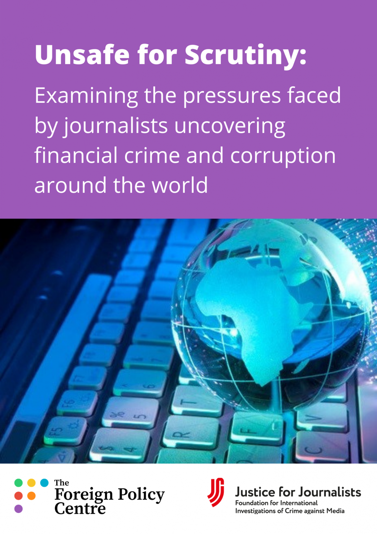 Unsafe for Scrutiny: Examining the pressures faced by journalists ...