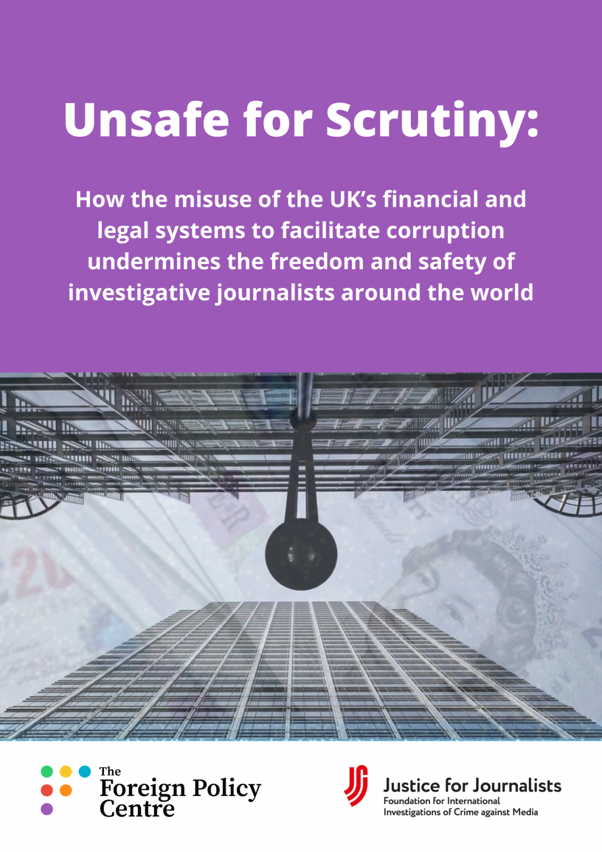Unsafe for Scrutiny: How the misuse of the UK’s financial and legal ...